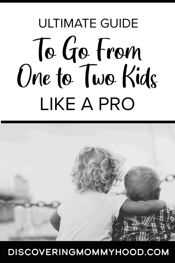 How to Transition From One to Two Kids - Discovering Mommyhood