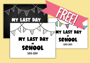 FREE Last Day of School Sign 2020-2021 - Discovering Mommyhood